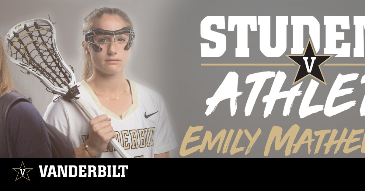 Emily Mathewson: Lacrosse Attacker/Community Volunteer – Vanderbilt ...